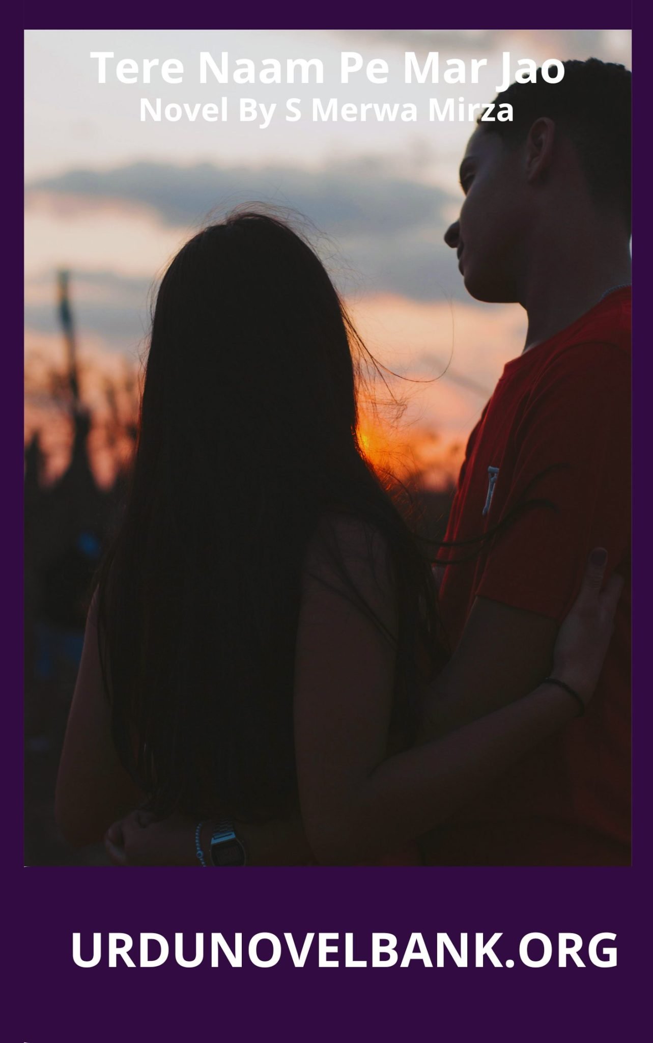 Tere Naam Pe Mar Jao Novel By S Merwa Mirza - Download Now