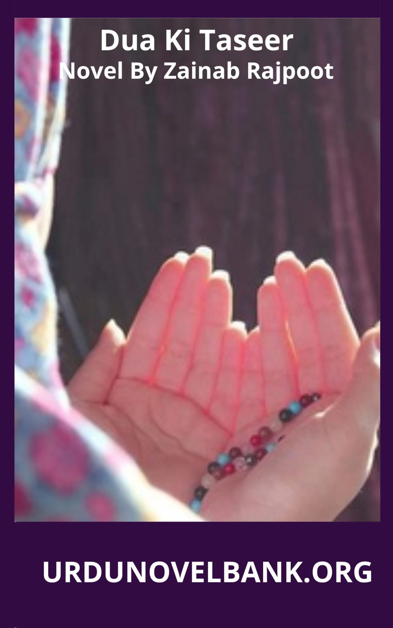 Dua Ki Taseer Novel By Zainab Rajpoot - Download Now