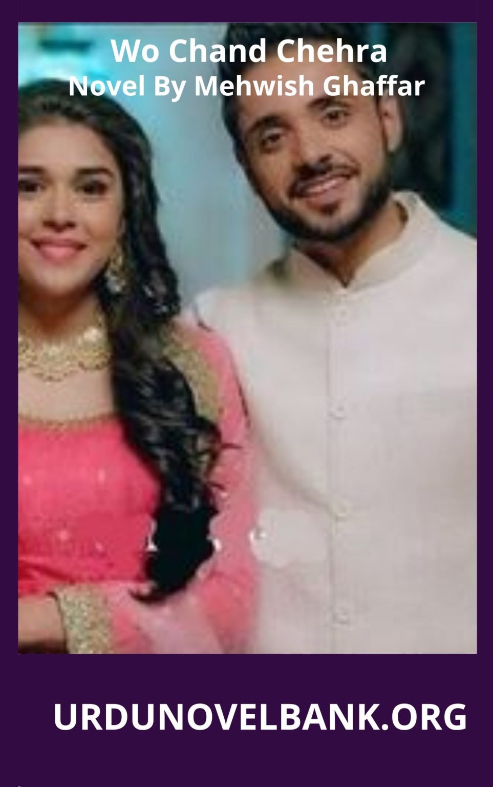 Wo Chand Chehra Novel By Mehwish Ghaffar - Download in PDF